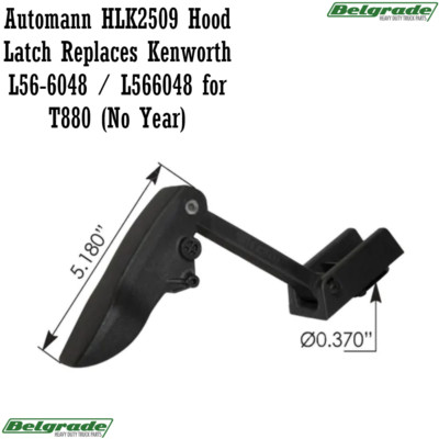 Automann HLK2509 Hood Latch Replaces Kenworth L56-6048 / L566048 T880 ...