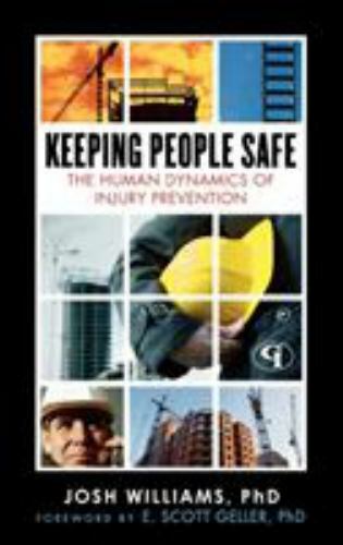 Keeping People Safe : The Human Dynamics of Injury Prevention ...