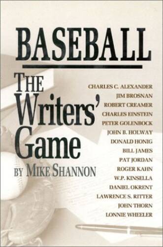 Baseball: The Writers Game - Hardcover By Shannon, Mike - VERY GOOD ...