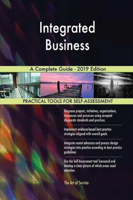 Integrated Business A Complete Guide-2019 Edition von Gerardus Blokdyk ...