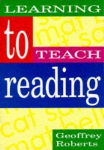 Learning to Teach Reading by Geoffrey Roberts (1997, Trade Paperback ...