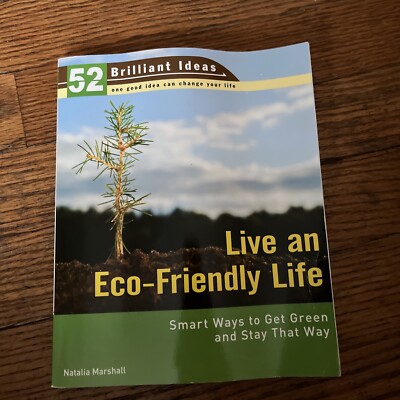 Live an Eco-Friendly Life Smart Ways To Get Green And Stay That Way | eBay