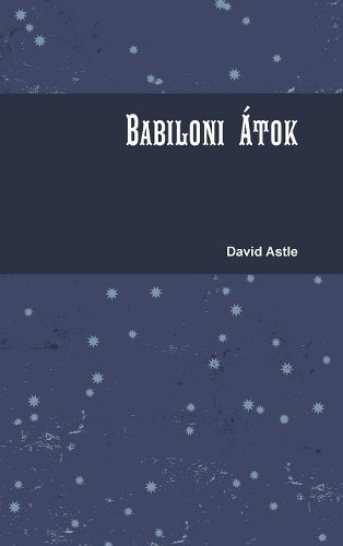 David Astle Babiloni Atok (Hardback) (US IMPORT) 9781329095977 | eBay ...