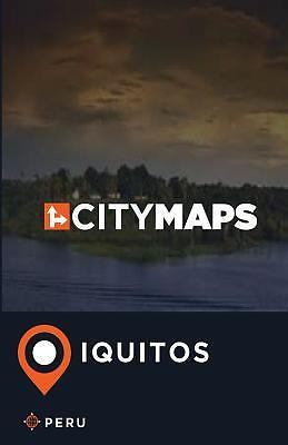 City Maps Iquitos Peru by James McFee (2017, Trade Paperback) for sale ...