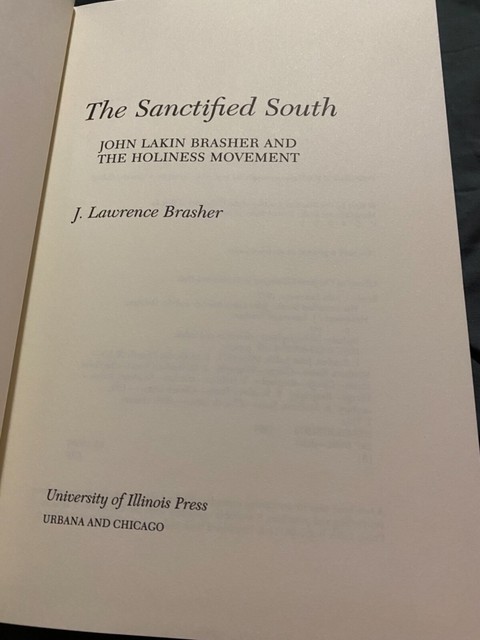 The Sanctified South : John Lakin Brasher and the Holiness Movement by ...