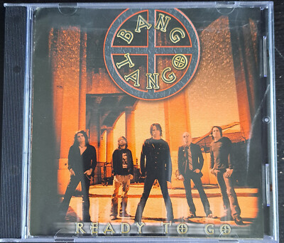 BANG TANGO- READY TO GO CD 2004 Hard rock | eBay