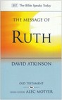 The Message of Ruth: Wings of Refuge (The Bible Speaks Today) By | eBay