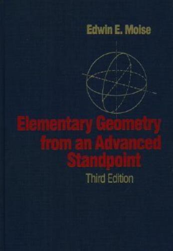 Elementary Geometry from an Advanced Standpoint by Edwin E. Moise (2019 ...