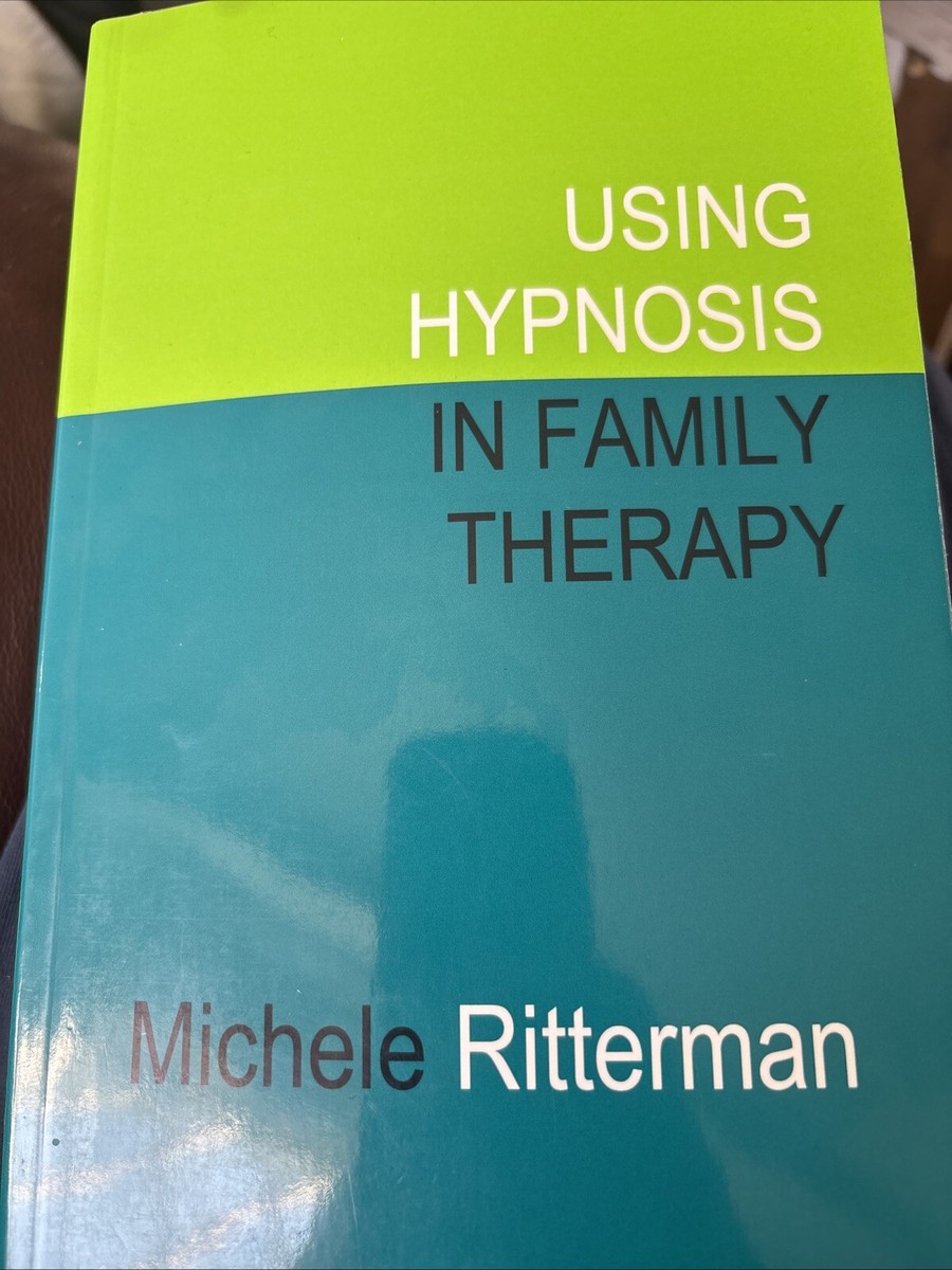 Using Hypnosis In Family Therapy By Michele Ritterman Shop Hypnosis