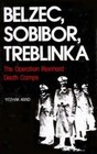 Belzec, Sobibor, Treblinka: The Operation Reinhard Death Camps by ...