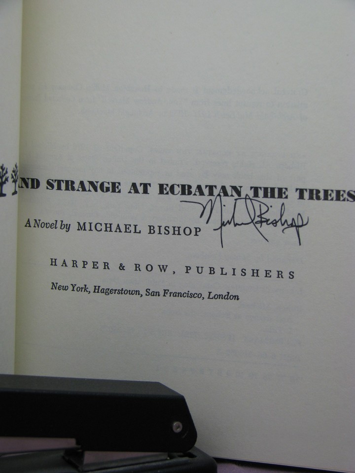 1st, signed by author, And Strange at Ecbatan the Trees by Michael ...