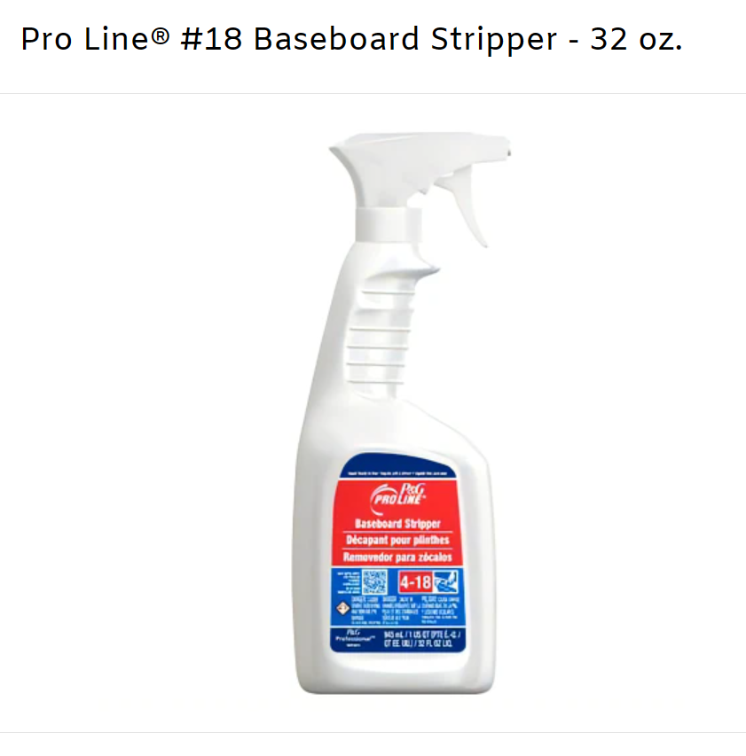 8-PK- Procter & Gamble Proline #18 Baseboard Cleaner Stripper 32 oz. w ...