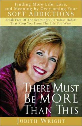 There Must Be More Than This : Finding More Life, Love and Meaning by ...