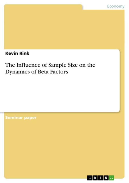 The Influence of Sample Size On The Dynamics of Beta Factors von Kevin ...