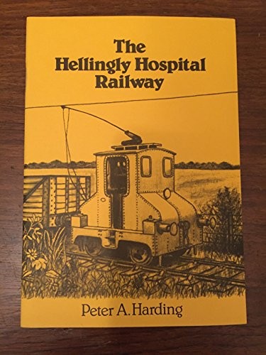Hellingly Hospital Railway by Harding, Peter A Paperback Book The Fast ...