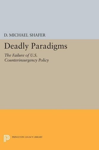 D. Michael Shafer Deadly Paradigms (Paperback) Princeton Legacy Library ...