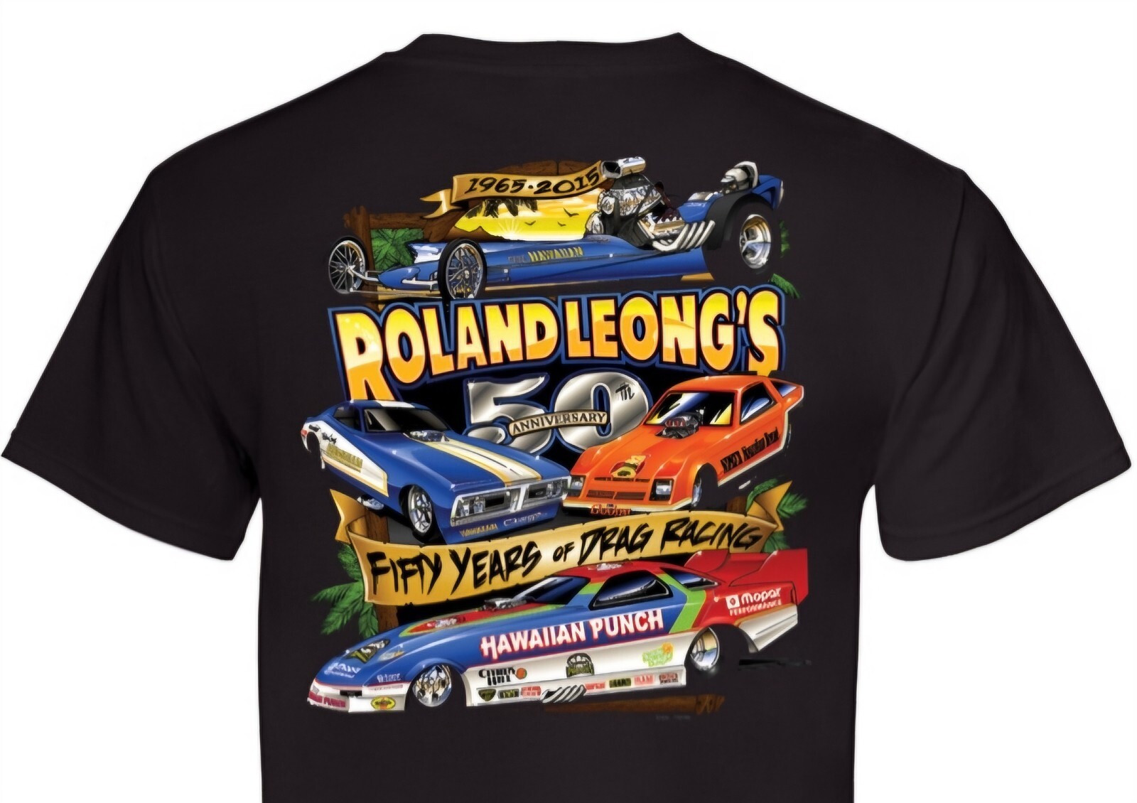 Roland Leong’s 50th Anniversary (133) Black T-SHIRT 100% Cotton NHRA ...