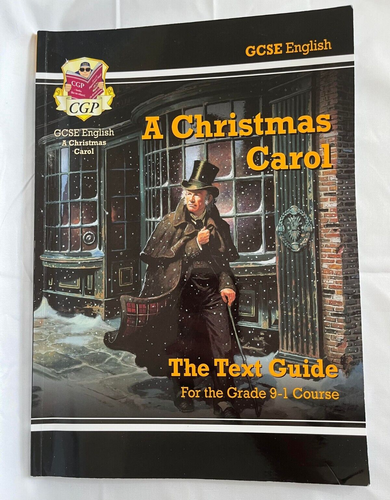 GCSE English Revision Book - A Christmas Carol CPG The Text Guide for ...