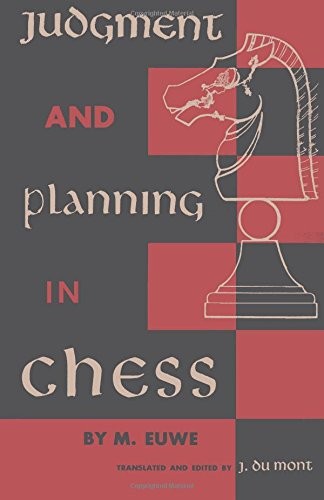 JUDGMENT AND PLANNING IN CHESS By Max Euwe & Sam Sloan **BRAND NEW ...