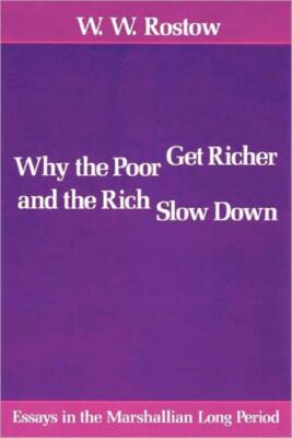 Why The Poor Get Richer And The Rich Slow Down: Essays In The ...