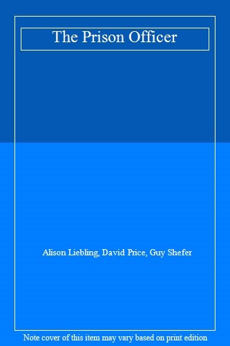 The Prison Officer By Alison Liebling, David Price, Guy Shefer ...