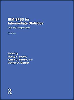 IBM SPSS for Intermediate Statistics: Use and Interpretation, Fifth ...
