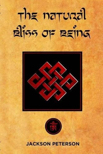 Jackson Peterson The Natural Bliss of Being (Poche) | eBay
