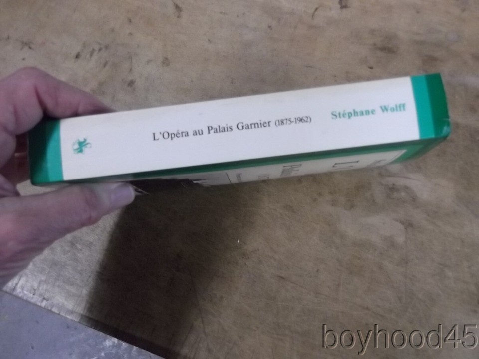 L'Opera au Palais Garnier (1875-1962) by Stephane Wolff-1983-IN FRENCH ...