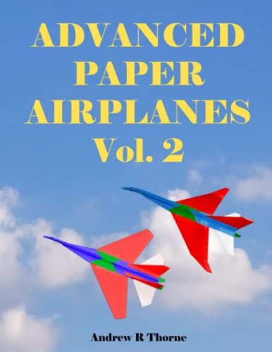 Advanced Paper Airplanes: Volume 2 | eBay
