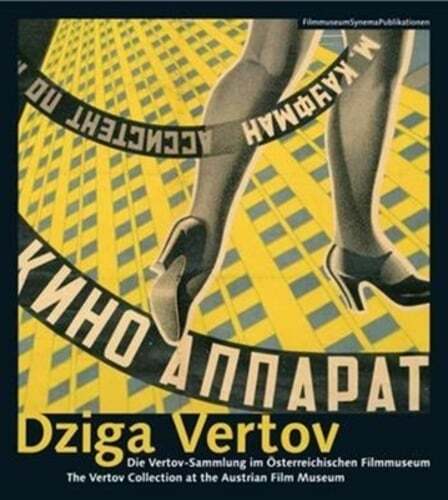 Dziga Vertov: The Vertov Collection at the Austrian Film Museum/Die ...