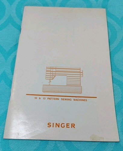 VTG Singer 10 & 13 Pattern Sewing Machines Instruction Manual 317199 ...