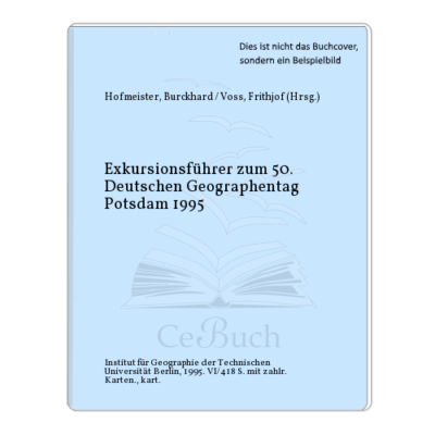 Hofmeister, Burckhard/Voss, Frithjof (ed.): excursion guide to 50 ...