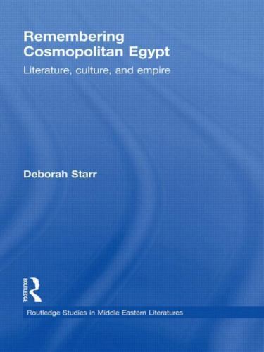 Routledge Studies in Middle Eastern Literatures Ser.: Remembering ...