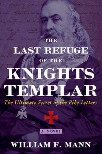 The Last Refuge of the Knights Templar: The Ultimate Secret of the Pike ...