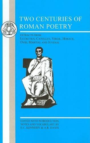 Two Centuries of Roman Poetry (Latin Texts) - Paperback - GOOD ...