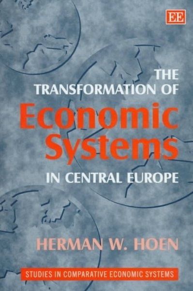 The Transformation of Economic Systems in Central Europe by Herman W ...
