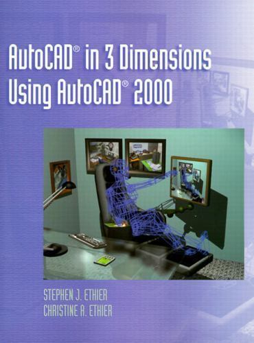Autocad Ser.: AutoCAD in 3 Dimensions Using AutoCAD 2000 by Stephen J ...