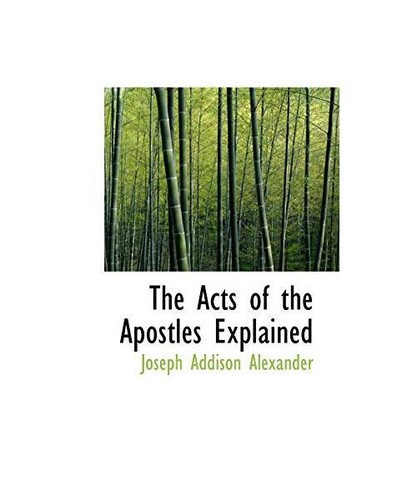 The Acts of the Apostles Explained, Joseph Addison Alexander | eBay