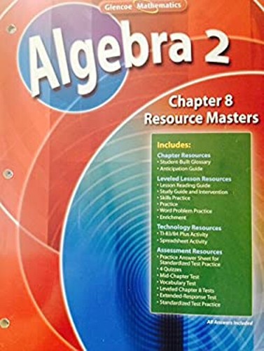 Algebra 2 Chapter 8 Resource Masters Glencoe Mathematics 9780078739781 ...
