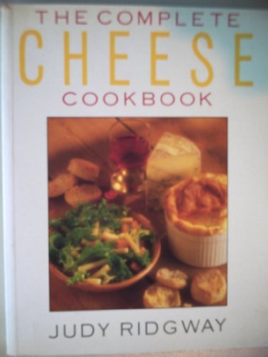 Complete Cheese Cook Book By Judy Ridgway. 9780861888603 | eBay