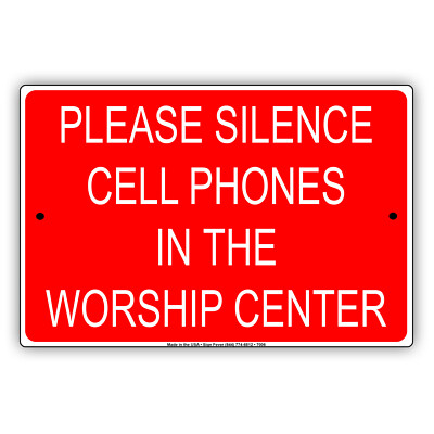 Please Silence Cell Phones In The Worship Center Church Aluminum Metal ...