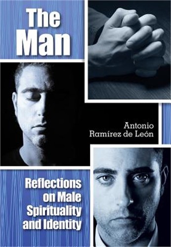 The Man: Reflections on Male Spirituality and Identity (Paperback or ...