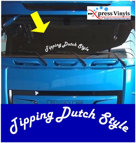 "Tipping Dutch Style" DAF windscreen decal sticker. LF CF XF XD XB XG ...