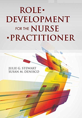 ROLE DEVELOPMENT FOR THE NURSE PRACTITIONER By Julie Stewart **Mint ...