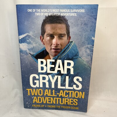 Bear Grylls: Two All-Action Adventures: Facing Up - Facing the Frozen ...