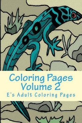Coloring Pages Volume 2: Coloring Books for Adults by E's Adult ...