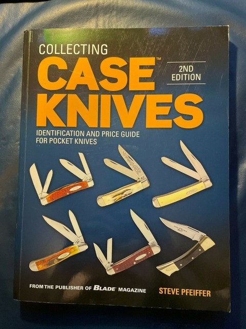 Collecting Case Knives : Identification and Price Guide for Pocket ...