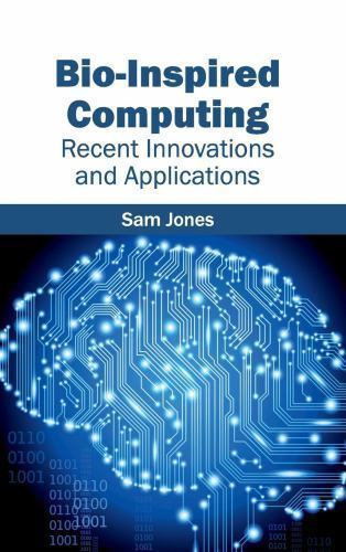 Bio-Inspired Computing: Recent Innovations and Applications by Sam ...