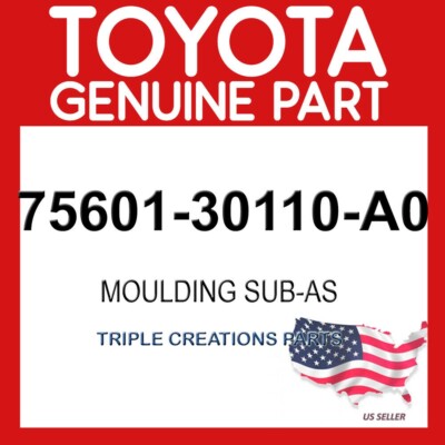 Toyota Genuine 7560130110A0 Moulding Sub-Assy Front Fender RH 75601 ...
