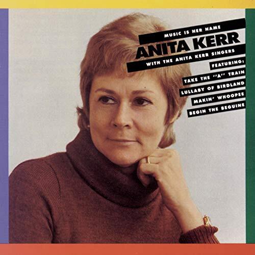 ANITA KERR - Music Is Her Name: Anita Kerr With The Anita Kerr Singers ...